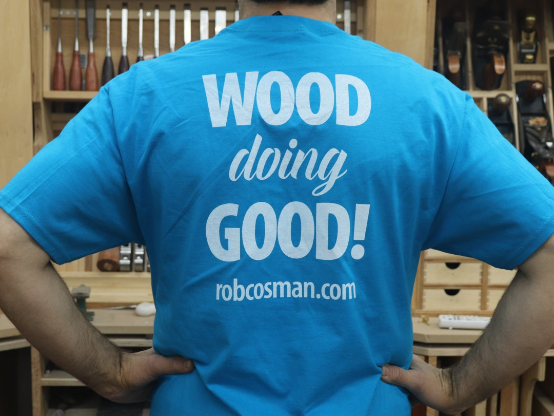 Rob Cosman's T-Shirt: "Wood Doing Good" — RobCosman.ca